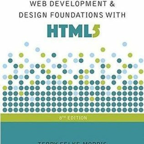 Stream +KINDLE%@ Web Development and Design Foundations with HTML5 ...