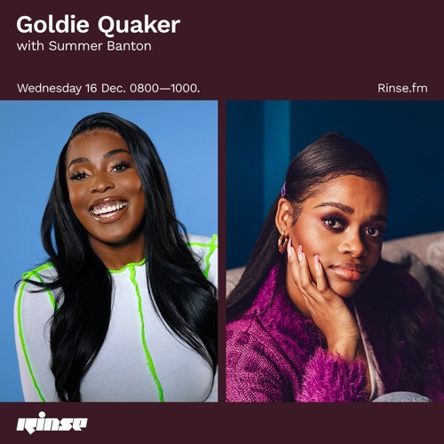 Stream Goldie Quaker with Summer Banton - 16 December 2020 by Rinse FM ...