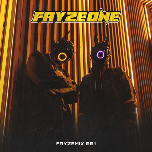 Stream FAYZEMIX 001 by Fayze One | Listen online for free on SoundCloud