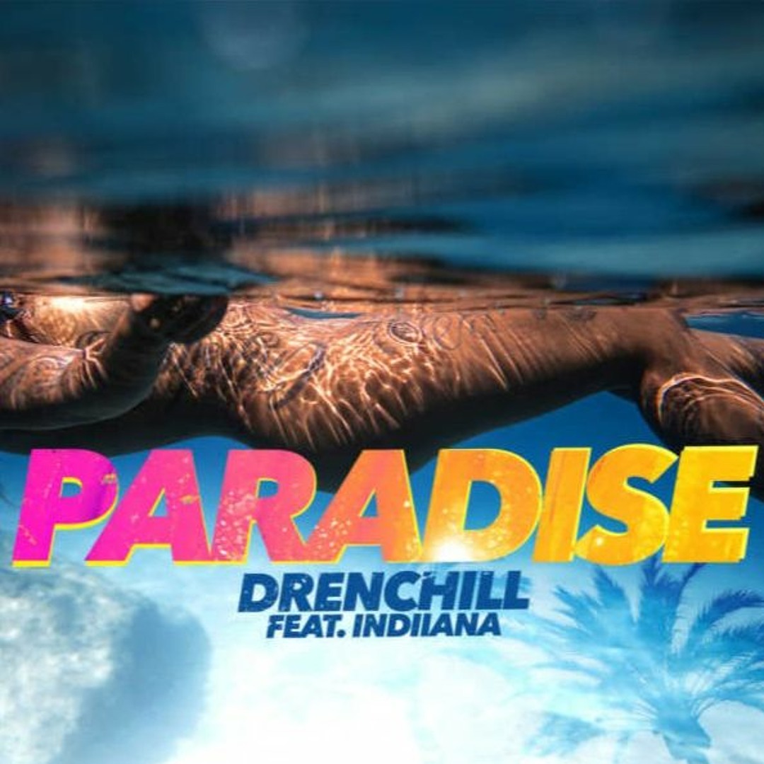 Stream Drenchill feat. Indiiana - Paradise (Remix) by 𓂀 𝔻𝕖𝕖𝕛𝕒𝕪 ℙ𝕖𝕥𝕪𝕒 ...
