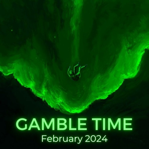 Stream Gamble Time February 2024 by Elec-Trick Gambler | Listen online ...