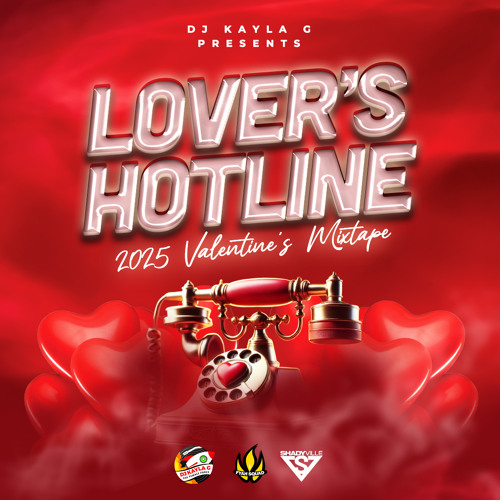 Stream DJ Kayla G - LOVER'S HOTLINE (2025 VALENTINE'S Mixtape) - FYAH ...