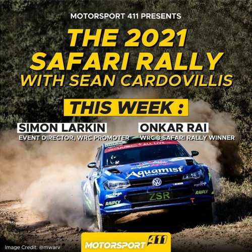 Stream Motorsport 411: 2021 Safari Rally Special Series - Onkar Rai ...