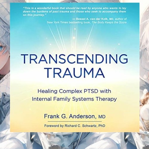 Stream Download Today (Book) Transcending Trauma: Healing Complex PTSD ...