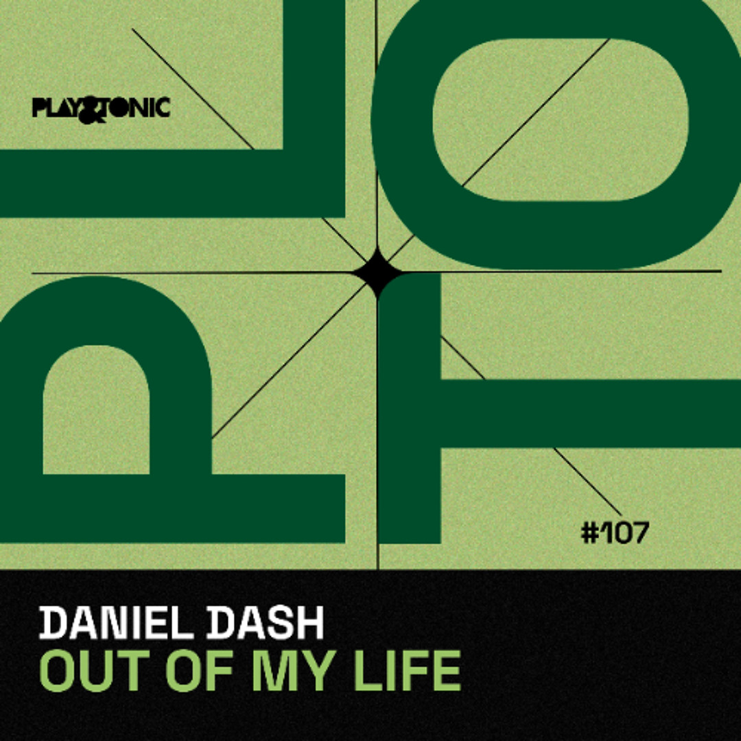 Stream Daniel Dash - Out Of My Life by Play and Tonic | Listen online ...