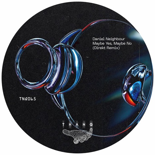 Stream Premiere : Daniel Neighbour - Maybe Yes, Maybe No (Direkt Remix) (THQ65) by Recordeep ...