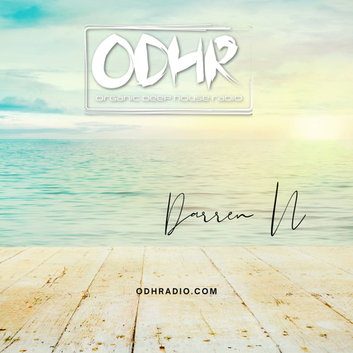 Stream DARREN_N | RESIDENT MIX | 21 MARCH 2025 | ODH RADIO .COM by ...
