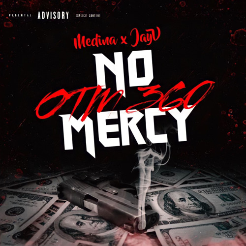 Stream No Mercy - Medina x JayV by MUDBABYZ OTM | Listen online for ...