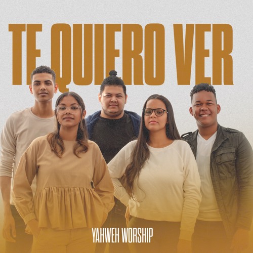 Stream Te Quiero ver by Yahweh Worship | Listen online for free on ...