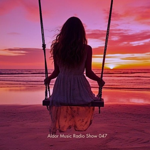 Aldor - Aldor Music Radioshow 047 2024-04-25