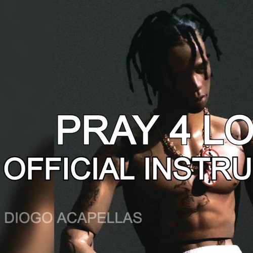 Stream Travis Scott - PRAY 4 LOVE (Official Instrumental) by Diogo Reis ...
