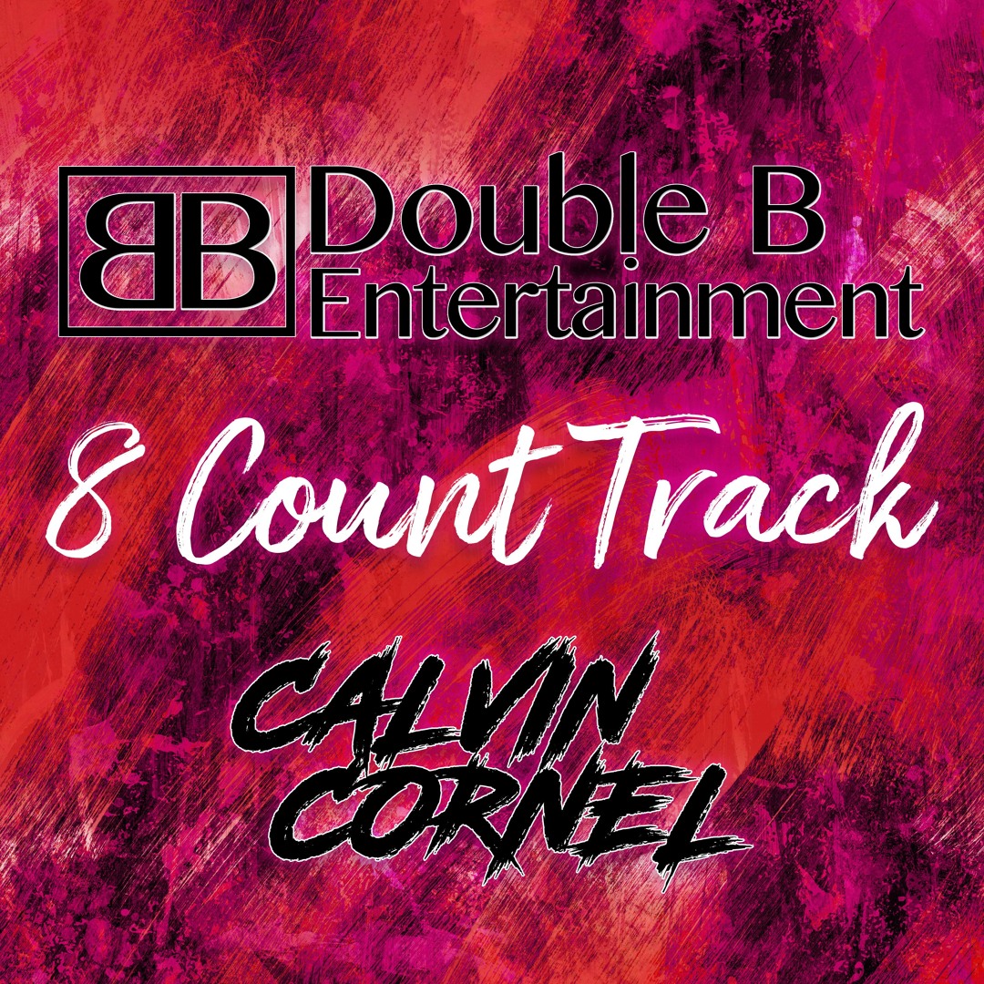 Stream Double B 8 Count Track by Calvin Cornel | Listen online for free ...
