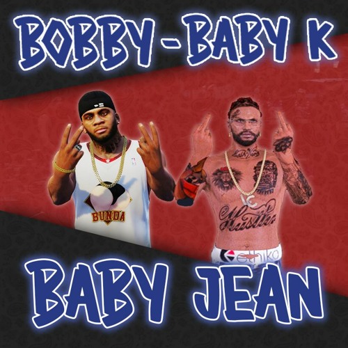 Stream Baby Jean - Baby K x Bobby (ft. Mickey Moist) by Erv | Listen ...