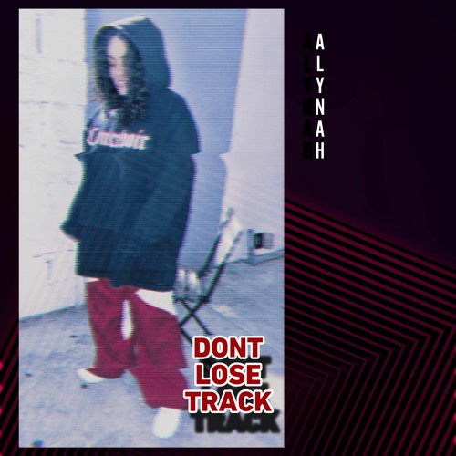 Stream DONT LOSE TRACK by Alynah | Listen online for free on SoundCloud