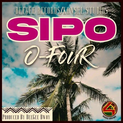 Stream O-FouR - Sipo (Arowe Dedication) 2023 by Masa Tee - PNG | Listen online for free on ...