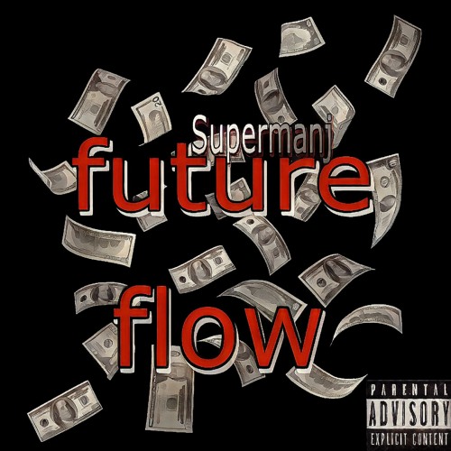 Stream Supermanj - Future Flow by Supermanj | Listen online for free on SoundCloud