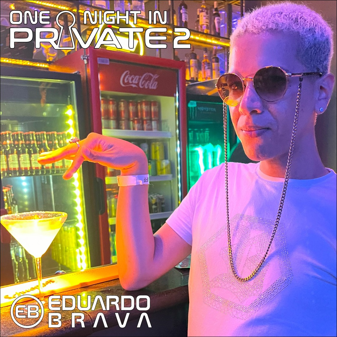 Stream ONE NIGHT in PRIVATE 2 live set 🪩 by Eduardo BRAVA | Listen ...