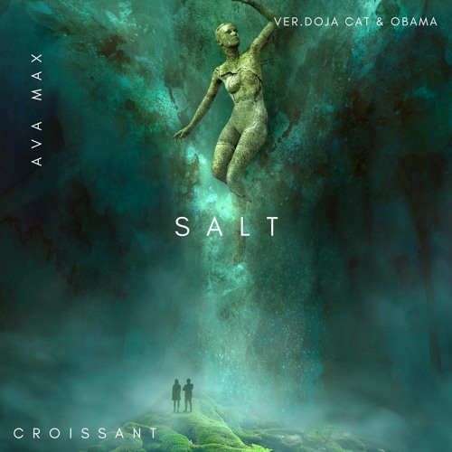 Stream Croissant | Listen to Ava Max - Salt (ver. Doja cat & Obama ...