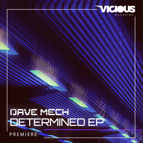 Stream PREMIERE: Dave Mech – "DTRMND" by Vicious Magazine | Listen ...