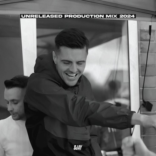 Stream Unreleased Production Mix - SJAY Music - 2024 by SJAY MUSIC ...