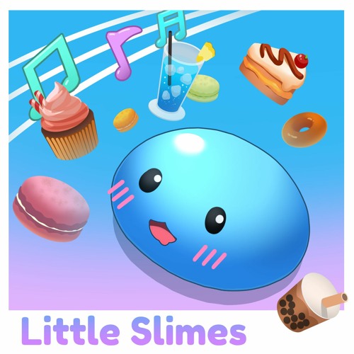 Stream Little Slimes by Muecity | Listen online for free on SoundCloud
