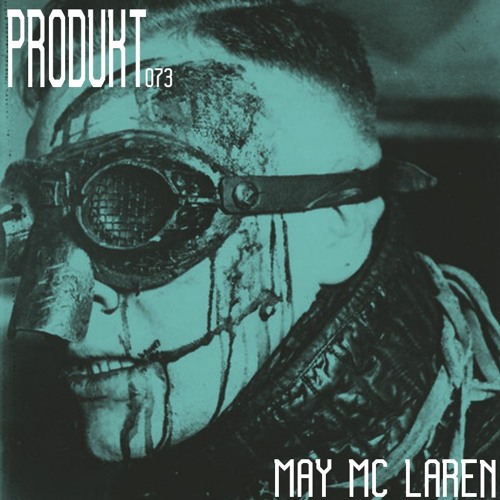 Stream Produkt 073: May Mc Laren by Produkt | Listen online for free on ...