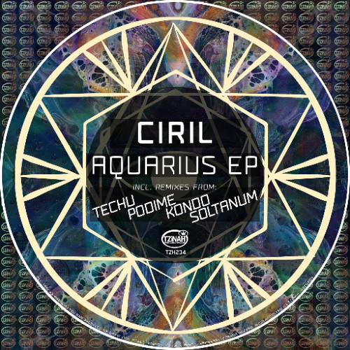 Stream Tzinah Records | Listen to Ciril - Aquarius EP [TZH234] incl. Techu, Podime, Kondo ...