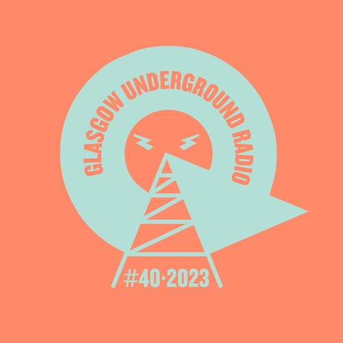 Kevin McKay - Glasgow Underground Radio 040 2023-10-06