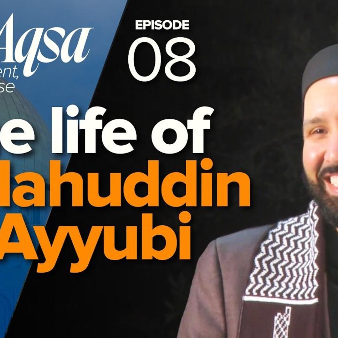 Stream Salahuddin: The Legend Who Liberated Jerusalem | Ep. 8 | Al-Aqsa Series | Dr. Omar ...