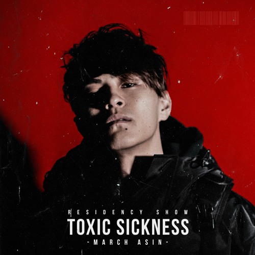 Stream ASIN / TOXIC SICKNESS RESIDENCY SHOW / MARCH / 2020 by TOXIC ... Stream ASIN / TOXIC SICKNESS RESIDENCY SHOW / MARCH / 2020 by TOXIC ...