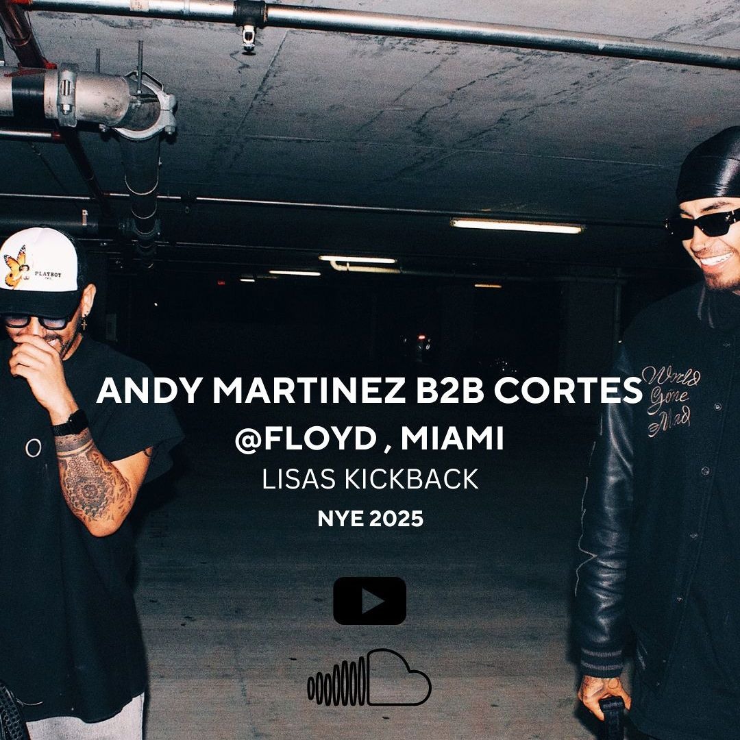 Stream Andy Martinez B2B Cortes @Floyd Miami - Lisas Kickback NYE 2025 ...