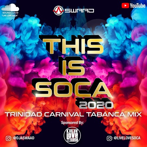 Stream This Is Soca - Trinidad Carnival 2020 Mix sponsored by Live Love ...