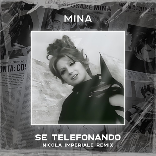 Stream Mina - Se Telefonando (Nicola Imperiale Remix) by NICOLA ...