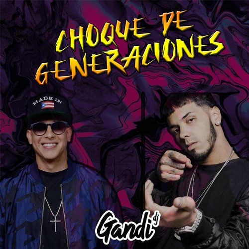 Listen to playlists featuring CHOQUE DE GENERACIONES // DJ GANDI by ...