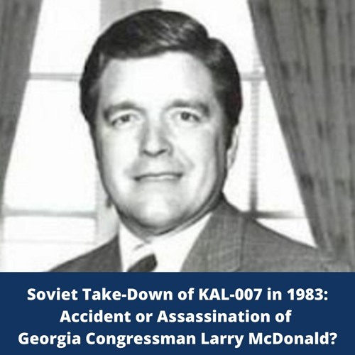 Stream Episode 37 - Remembering a Patriot: Congressman Larry McDonald by Marnie Pehrson Kuhns ...