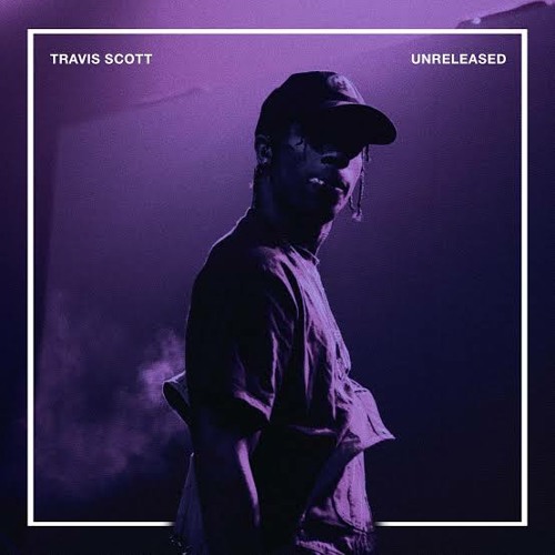 Stream Harsh Suvarna Listen To Travis Scott Unreleased Playlist