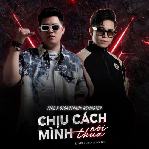 pumpyoursound.com | Chiu Cach Minh Noi Thua - Fire x Disastrack