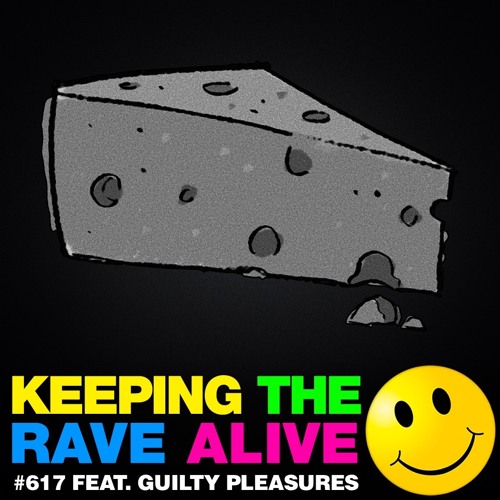 Kutski - Keeping The Rave Alive 617 (Guilty Pleasures) 2024-01-25