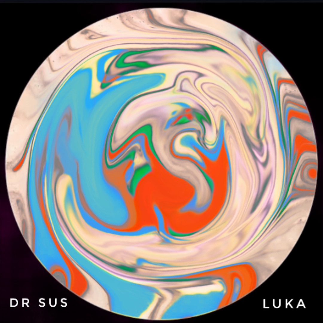Stream Dr. Sus - Luka by Dr. Sus | Listen online for free on SoundCloud