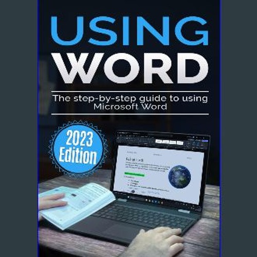 Stream ??pdf^^ ⚡ Using Microsoft Word - 2023 Edition: The Step-by-step ...
