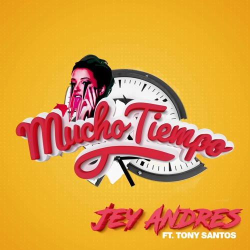 Stream Jey Andres ft Tony Santos - Mucho Tiempo by JeyAndres | Listen ... Stream Jey Andres ft Tony Santos - Mucho Tiempo by JeyAndres | Listen ...