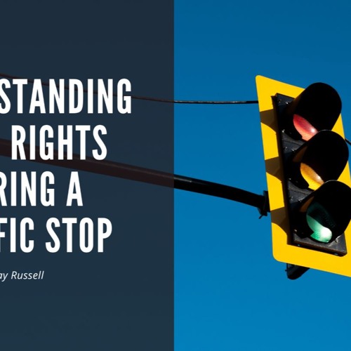 Stream episode Understanding Your Rights During A Traffic Stop by Jay ...