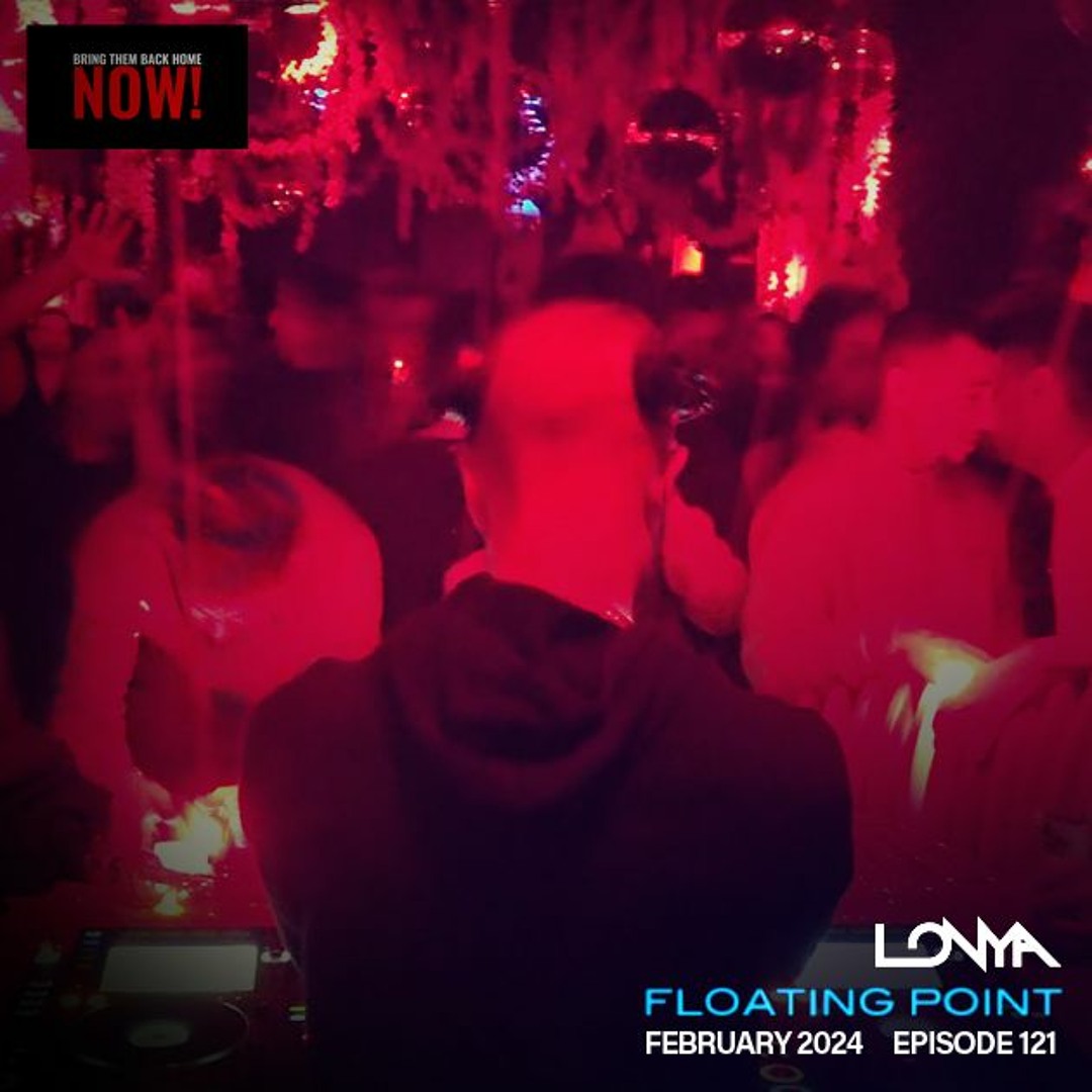 Stream Lonya Floating Point Episode 121 February 2024 by Lonya | Listen ...