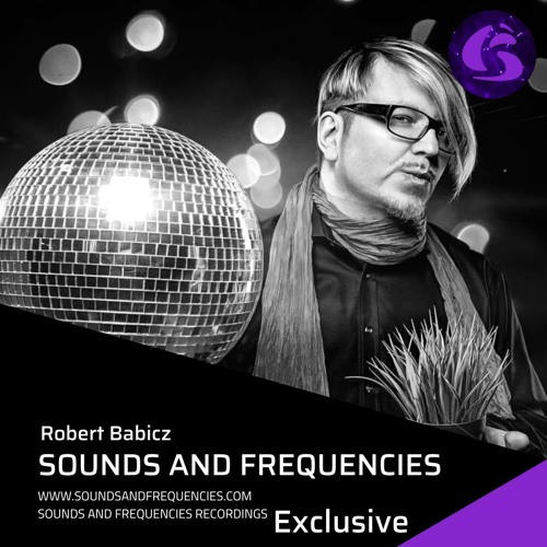 Stream Robert Babicz Special Sounds & Frequencies Radio August 13/2022 ...