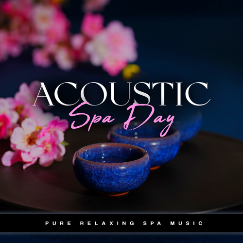 Stream Pure Relaxing Spa Music | Listen to Acoustic Spa Day playlist ...