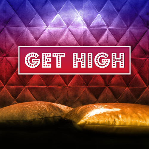 Stream Get High Zone | Listen to Get High – Lounge Ambient, Deep Bounce ...