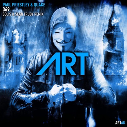 Stream 369 (Solis & Sean Truby Remix Edit) by PAUL PRIESTLEY AND QUAKE ...