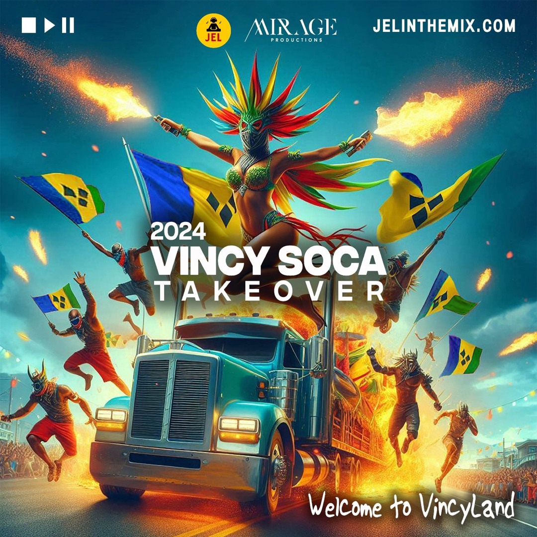Stream 2024 VINCY SOCA TAKE OVER "VINCY SOCA 2024 MIX" | DJ JEL x ...