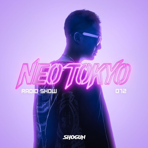 Shogun - Neo Tokyo Radio Show 072 2024-07-23