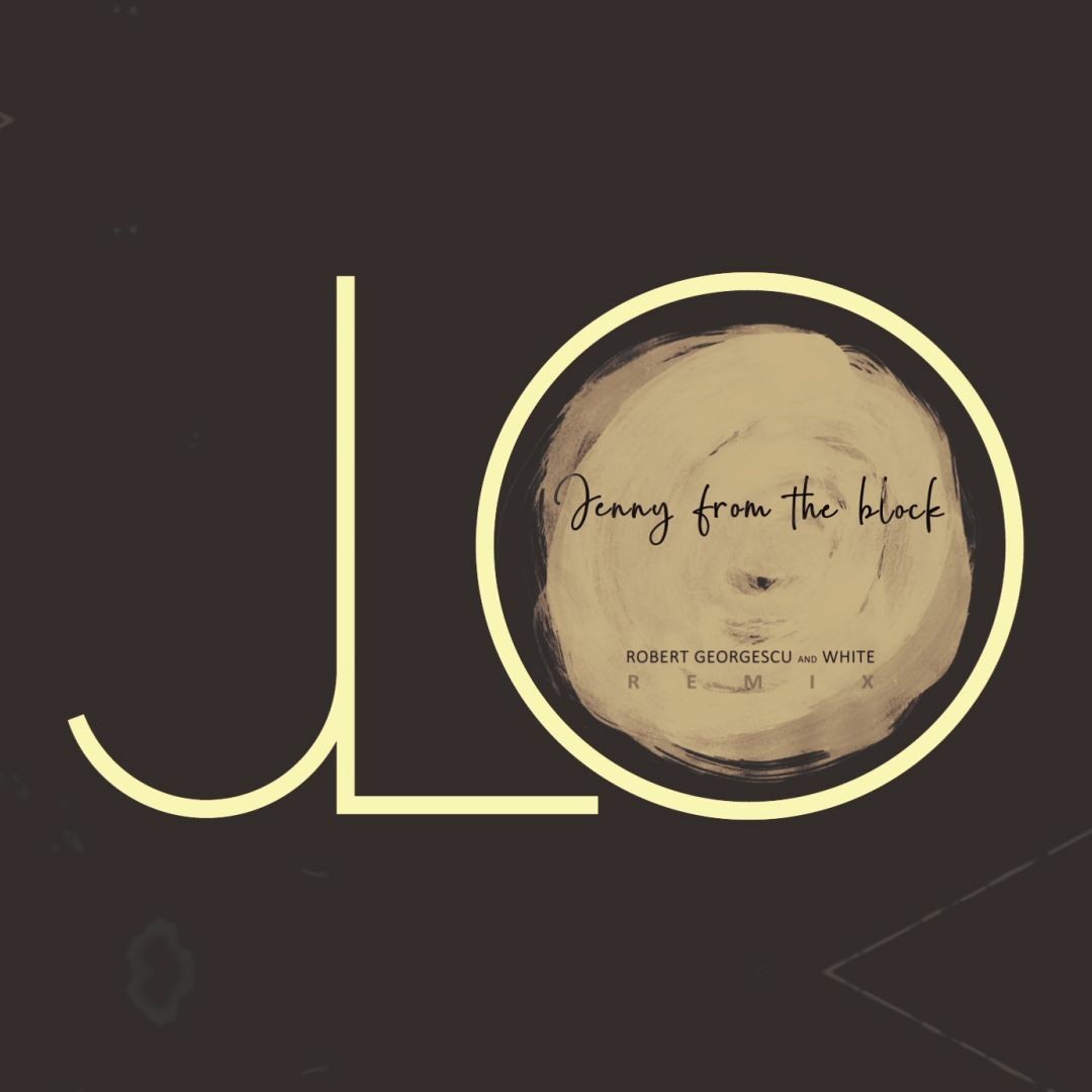 Stream J.Lo - Jenny From The Block (Robert Georgescu And White Remix ...